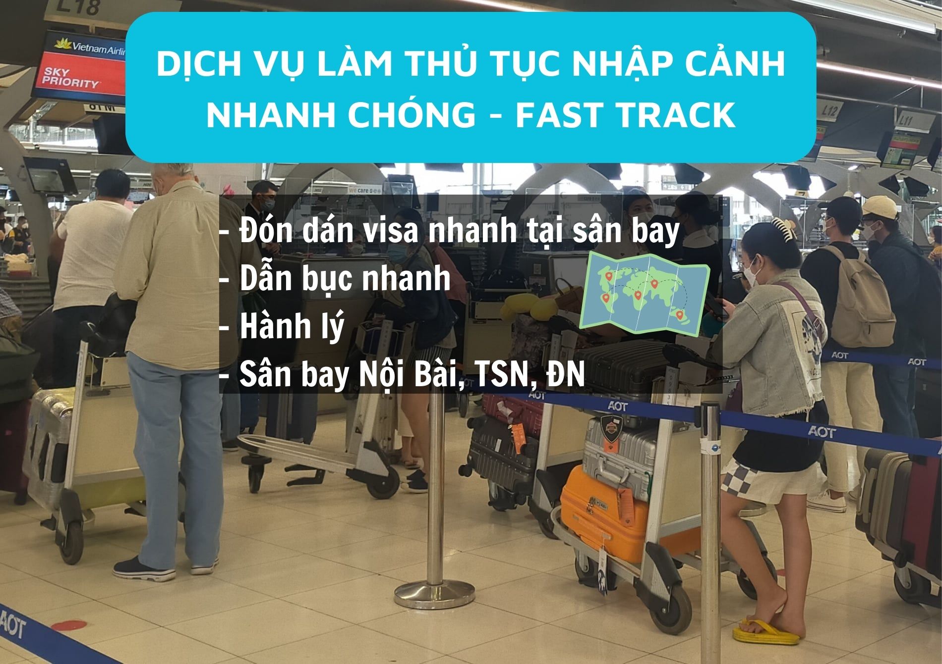 Dịch vụ đón khách dán visa nhanh tại Nội Bài (Fast Track) - Xin cấp visa